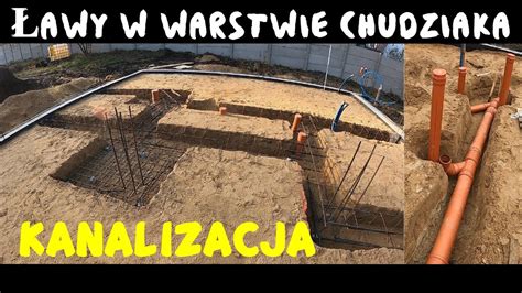 Kanalizacja I Ława Fundamentowa W Chudziaku Jak Wykonać Youtube