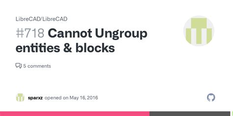 Cannot Ungroup Entities And Blocks · Issue 718 · Librecadlibrecad · Github