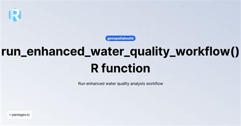 Runenhancedwaterqualityworkflow R Function From Geospatialsuite