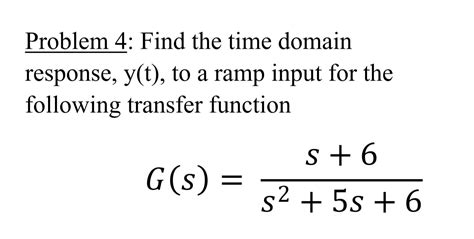 Solved Problem Find The Time Domain Response Y T To A Chegg