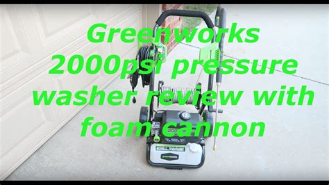 Greenworks 2000psi pressure washer review and foam cannon... again ...