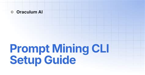 Prompt Mining CLI Setup Guide Oraculum AI