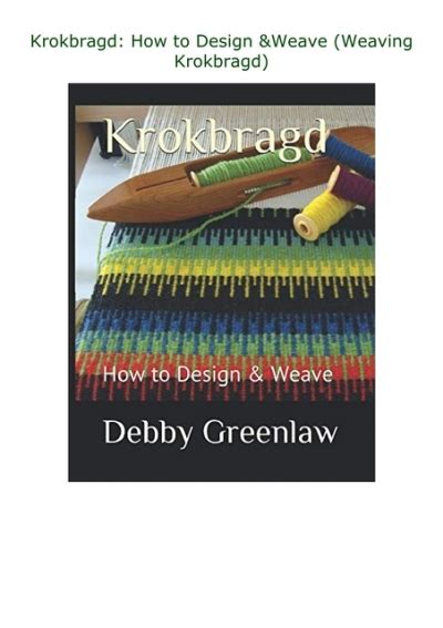 Download⚡️ Pdf ️ Krokbragd How To Design And Weave Weaving Krokbragd