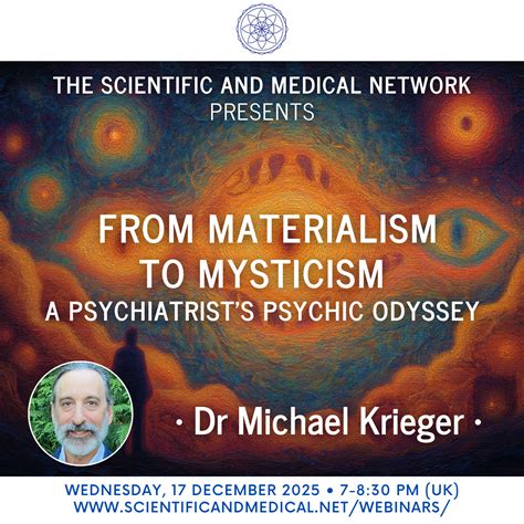 Dr Michael Krieger From Materialism To Mysticism A Psychiatrists