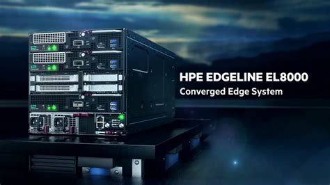 Hpe Edgeline El8000 Converged Edge System Data Sheet