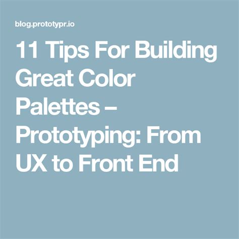 11 Tips For Building Great Color Palettes Prototyping From Ux To