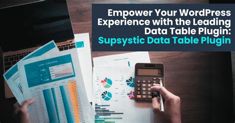 Empower Your Wordpress Experience With The Leading Data Table Plugin