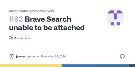 Brave Search Unable To Be Attached · Issue 63 · Modelcontextprotocolservers · Github