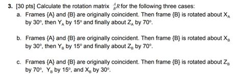 3 [30 pts calculate the rotation matrix r for the