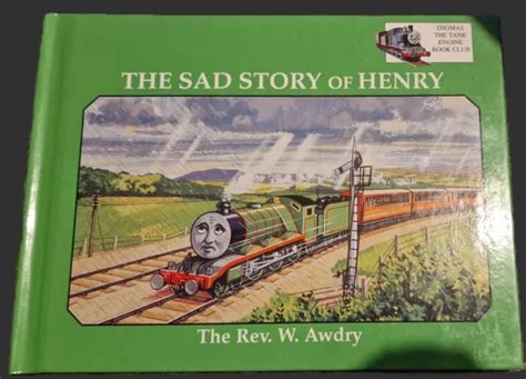 Thomas The Tank Engine Book Club The Sad Story Of Henry Hardback £1