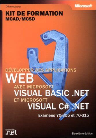 Web Avec Visual Basic NET Visual C Sharp Kit De Formation By DEVELOPPER Goodreads