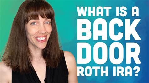 Understanding The Backdoor Roth Ira Is It The Right Choice For You