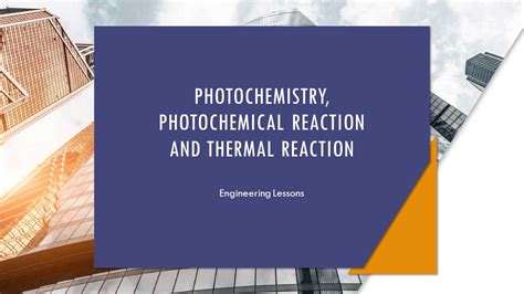 Photochemistry Photochemical Reaction And Thermal Reaction