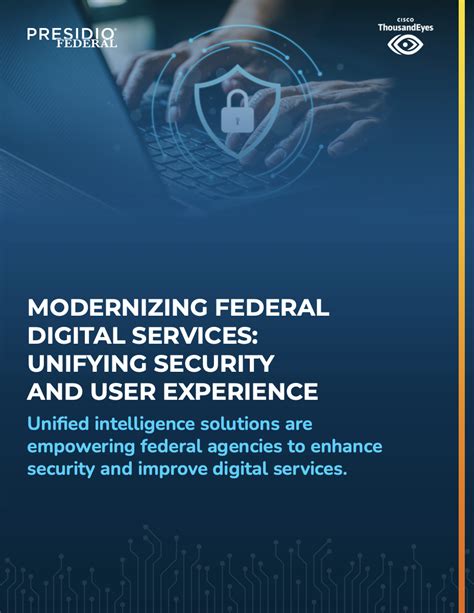 Modernizing Federal Digital Services Unifying Security And User Experience