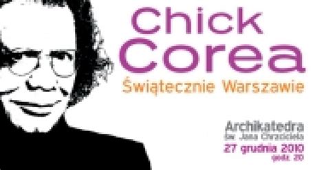 Chick Corea świątecznie W Warszawskiej Archikatedrze Wydarzenie Culture Pl