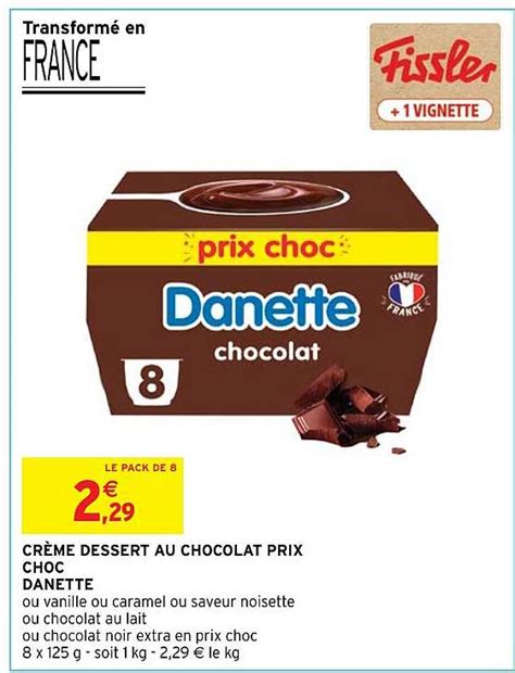 Promo Creme Dessert Au Chocolat Prix Choc Danette chez Intermarché