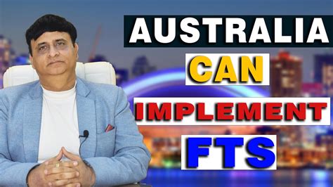 Australia Can Implement Fts Latest Update 2024 Kapil Bhatia Youtube
