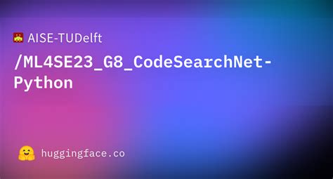 ML SE G Codexglue Codesearchnet Python Datasets At Hugging Face