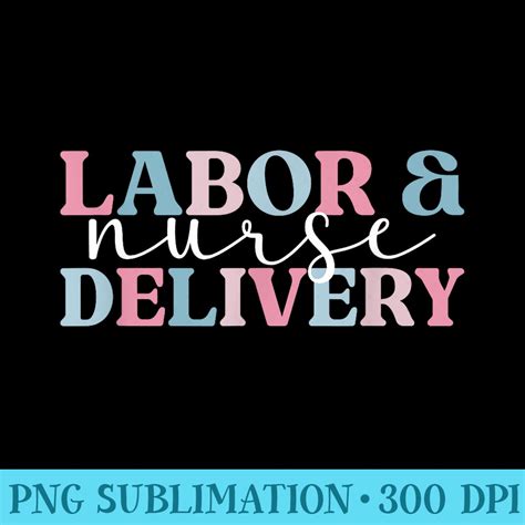 Labor And Delivery Nurse Ld Nursing Ld Nurse High Resoluti Inspire