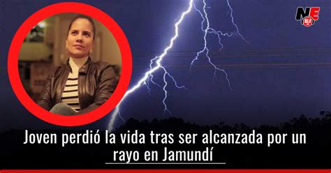 Joven universitaria murió al ser impactada por un rayo