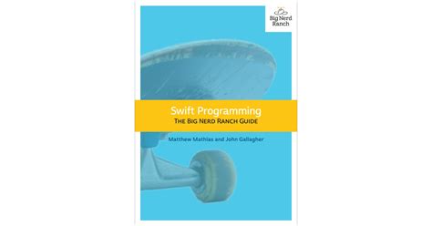 swift programming the big nerd ranch guide [book]