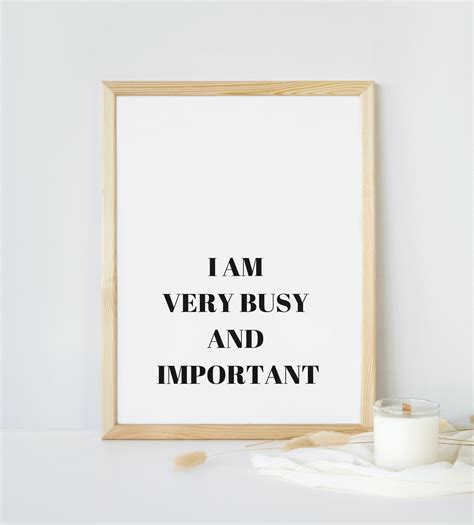 Im Too Busy Quotes