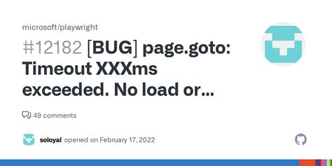 [bug] page goto timeout xxxms exceeded no load or domcontentloaded event fired · issue 12182