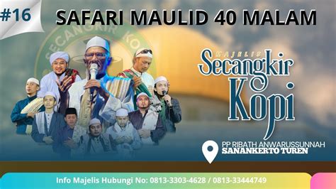 Siaran Langsung MAJELIS SECANGKIR KOPI Safari Maulid 40 Malam YouTube