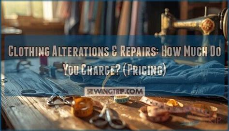 Clothing Alterations And Repairs How Much Do You Charge Pricing