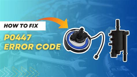 How to Fix P0447 Code: Step-by-Step Guide@FourWheelsEmpire - YouTube