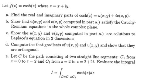 Solved Let Fzcoshz Where Zxiy A Find The Real And