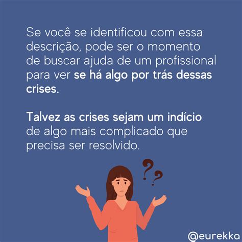 Crises De Choro Por Que Você Precisa Estar Atento Eurekka