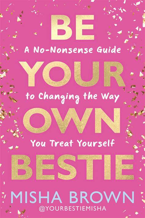 Be Your Own Bestie A Book By Misha Brown Us