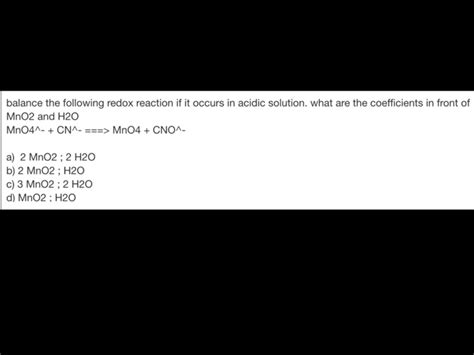Solved Balance The Following Redox Reaction If It Occurs In