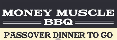 Passover Dinner To Go Money Muscle Bbq Silver Springs Best Bbq