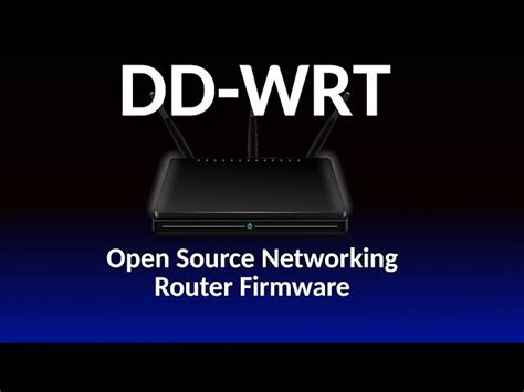 Free Video DD WRT Open Source Router Firmware To Take Your Home Router To The Next Level Of