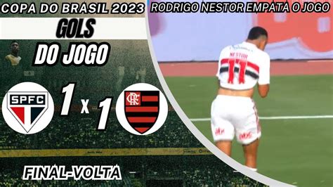 RODRIGO NESTOR EMPATA PARA O TRICOLOR São Paulo 1 x 1 Flamengo Final