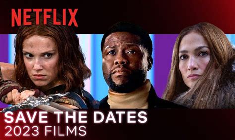 Netflixs 2023 Movie Preview New Year New Must Watch Movies Where