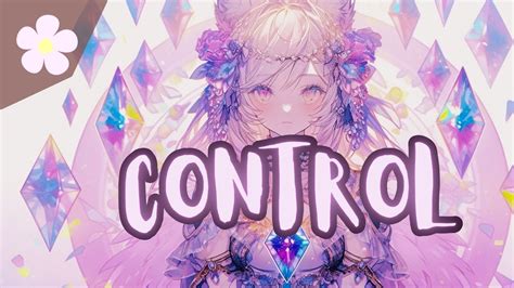Nightcore Control Zoe Wees Lyrics Youtube