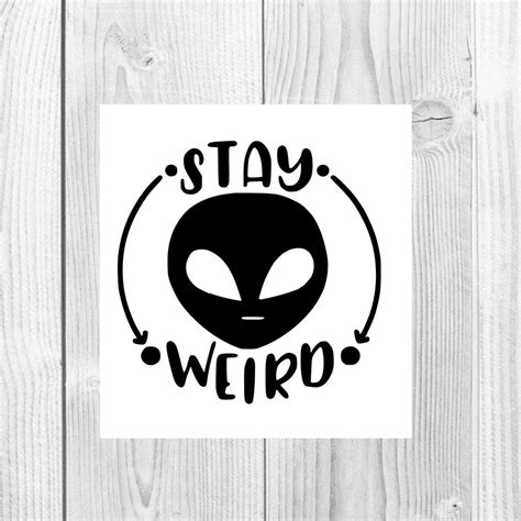 Stay Weird Retro Svg Pngstay Weird Svg Alien Svg Alien Etsy