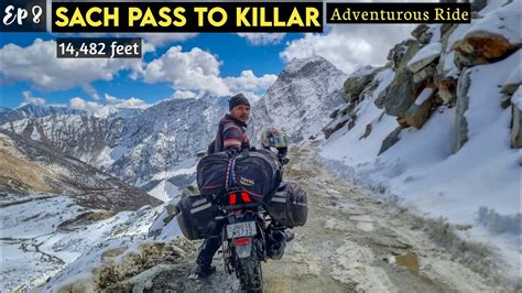 Adventurous Ride Sach Pass To Killar 14482 Feet Ep 8 Ladakh Ride Youtube