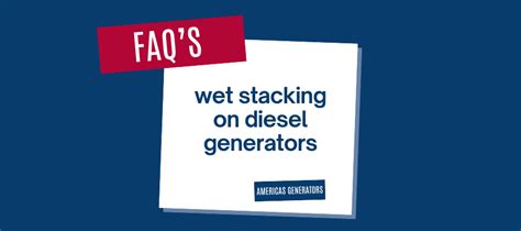 Faqs Is Wet Stacking Normal For A Standby Generator Americas Generators