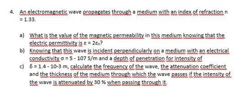Solved 4 An Electromagnetic Wave Propagates Through A