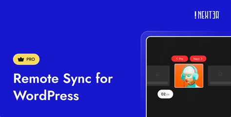 Remote Sync Block For Wordpress Nexter Blocks