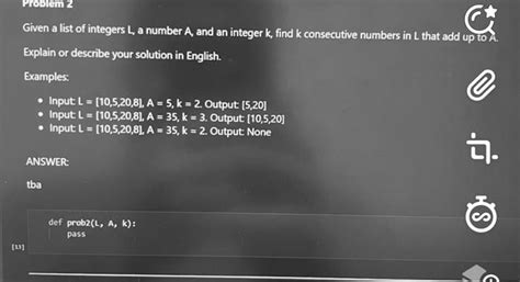 Solved Problem 2 Given A List Of Integers L A Number A And