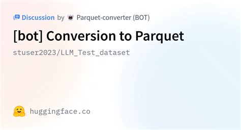 Stuser2023llmtestdataset · Bot Conversion To Parquet