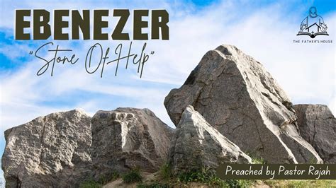 Ebenezer Stone Of Help Preached By Pastor Rajah Youtube