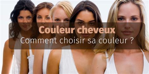 Comment Choisir La Couleur De Cheveux Qui Me Va Baaly