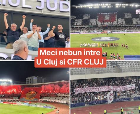 Meci Nebun Cu Goluri Si Spectacol In Tribune La U Cluj Vs CFR Cluj VIDEO E Fain La Cluj
