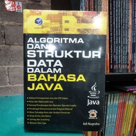 Jual BUKU ALGORITMA DAN STRUKTUR DATA DALAM BAHASA JAVA DISERTAI CD